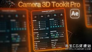 AE脚本-三维摄像机平滑运动3D图层分布工具包脚本Camera3D Toolkit Pro V2.2+使用教程 | C4DSKY